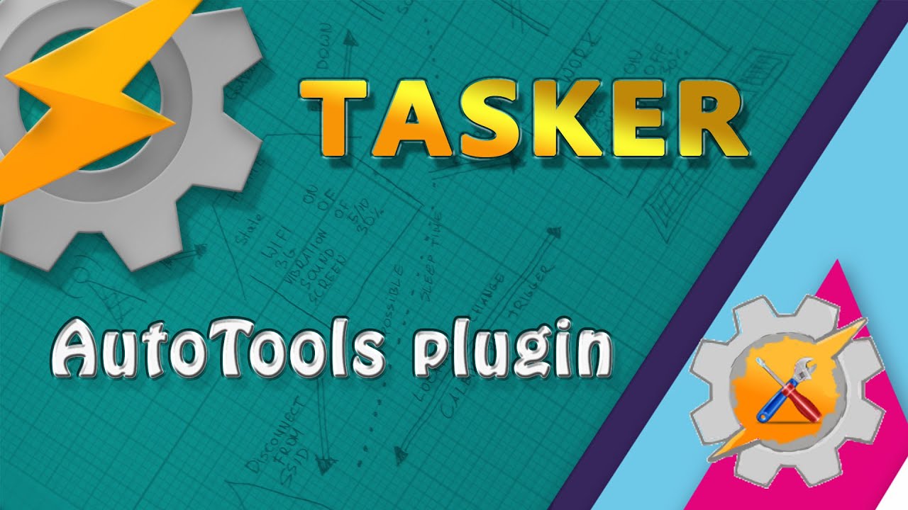 AutoTools - Tasker plugin - NotEnoughTech