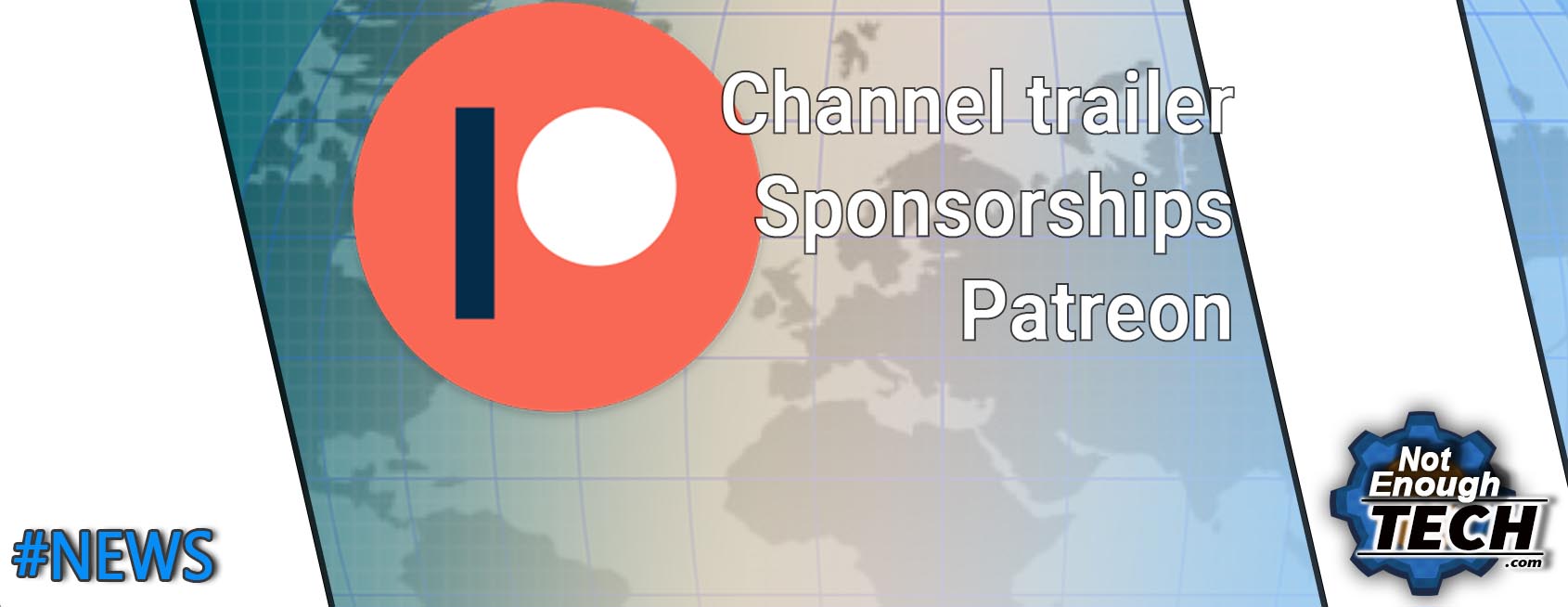 NotEnoughTech, channel trailer, sponsorship & Patreon - Not Enough TECH