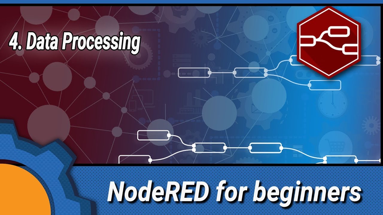 NodeRED for beginners: 4. Data Processing - NotEnoughTech